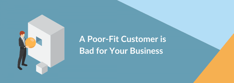 Bad-Fit Customer - What is it & How to Identify it?