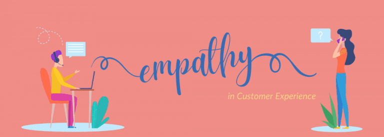 Empathy in Customer Experience: Why It's Important