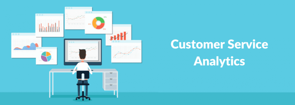 Customer Service Analytics - How It Will Enhance CX?