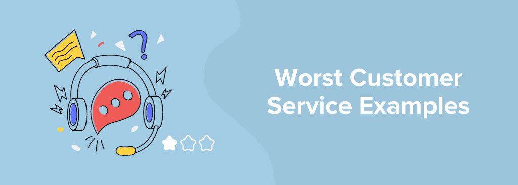 Worst Customer Service Award - With Examples Worst Customer Service Award - With Examples