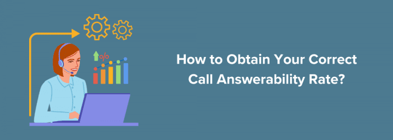 How to Enhance Your Call Answerability Rate?