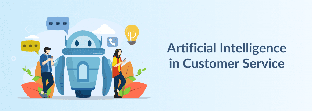 Transforming Customer Service with Artificial Intelligence