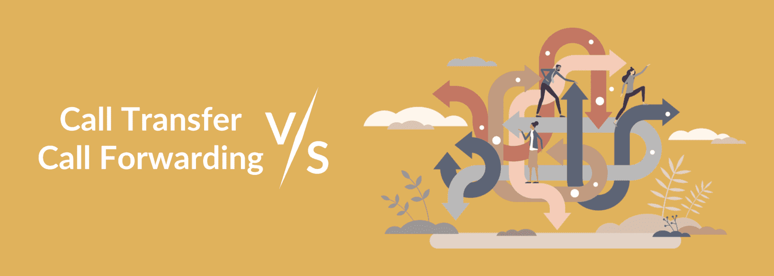 Call Transfer vs. Call Forwarding – Use Cases & Differences