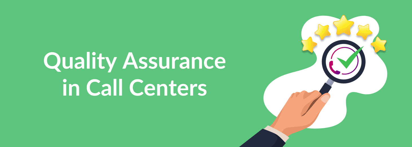 Call Center Quality Assurance: Definition & Checklists