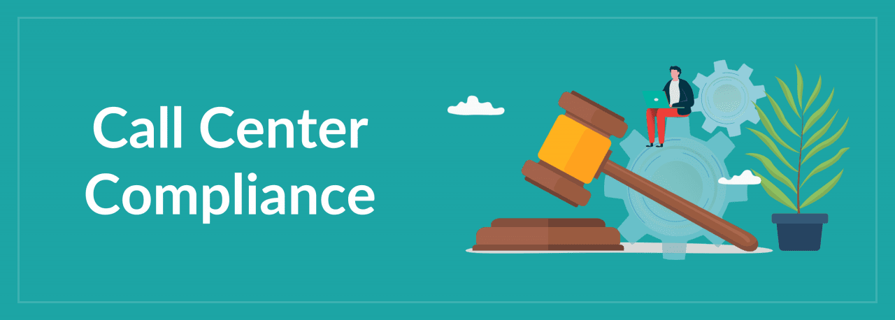Call Center Compliance: Best Practices to Stay Compliant