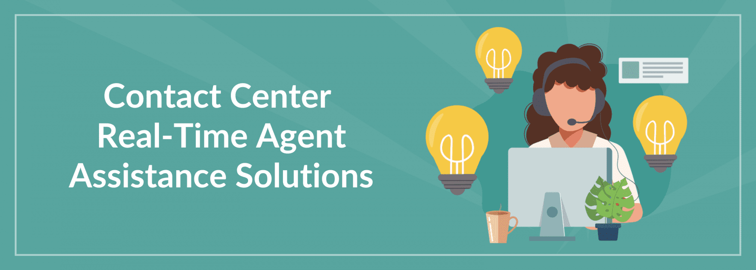 How Real-Time Agent Assist Enhance Contact Center Performance