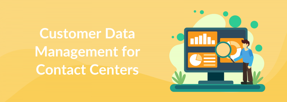 Customer Data Management Contact Centers 2025: AI & Analytics Guide