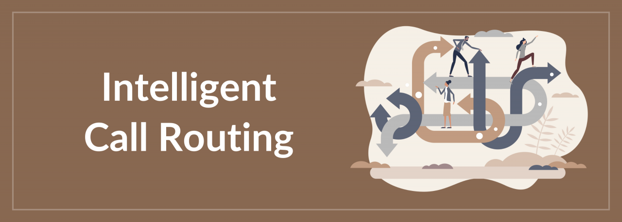 Intelligent Call Routing: Improve CX Before the Call Begins