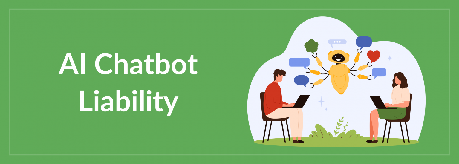AI Chatbot Liability: Lessons from the Air Canada Case